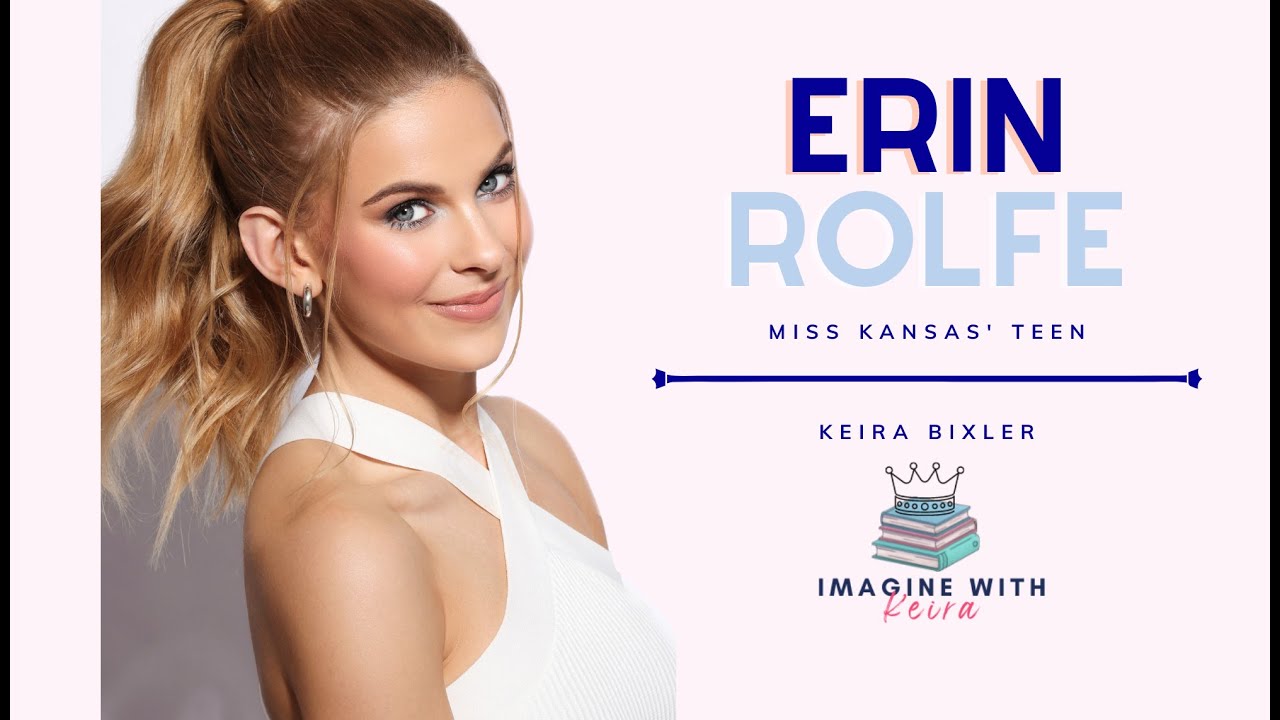 Imagine with Keira | Erin Rolfe, Miss Kansas' Teen 2023 - YouTube