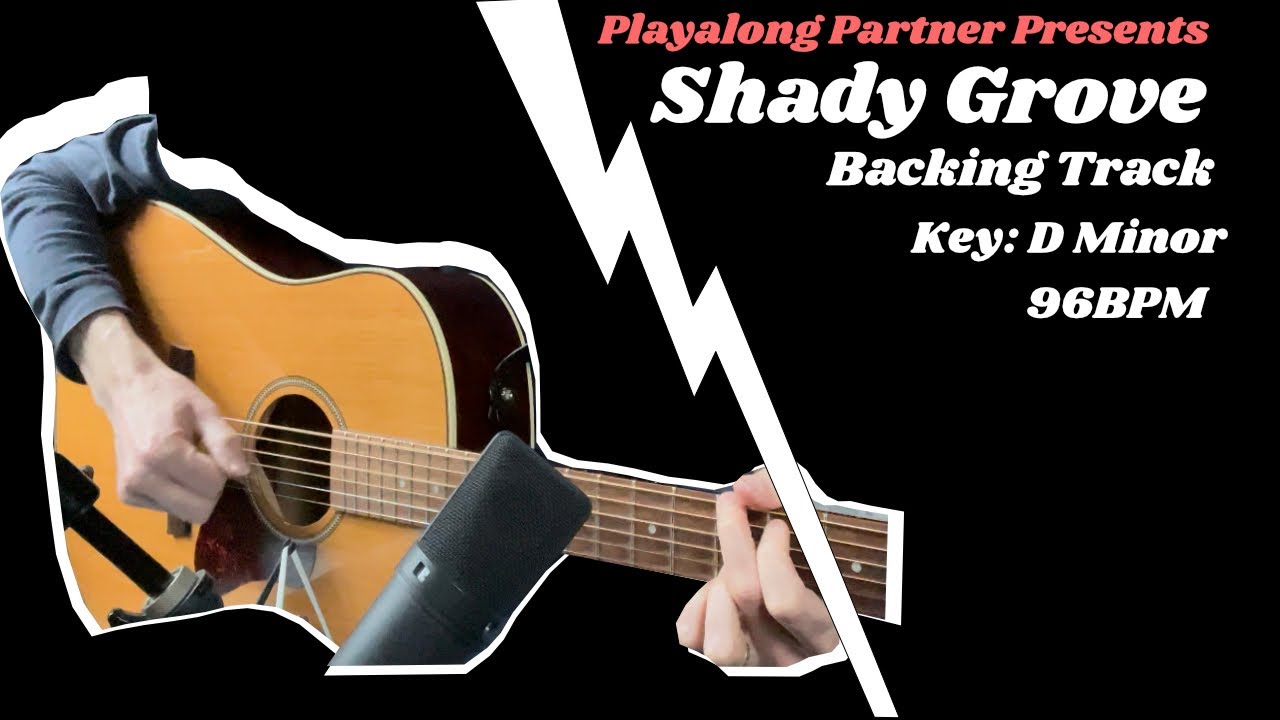 Shady Grove - Backing Track - Key of Dm - 96BPM #fiddle #guitar # ...