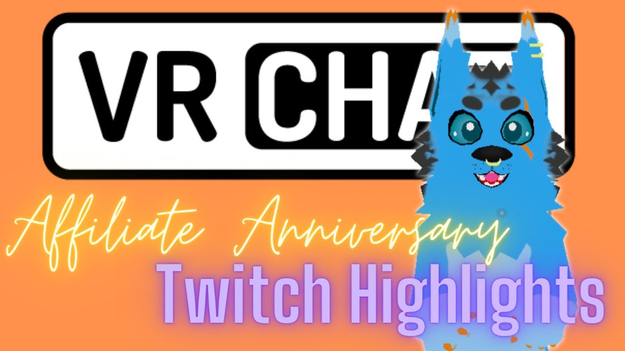 Affiliate Anniversary / VRChat Twitch Highlights - YouTube