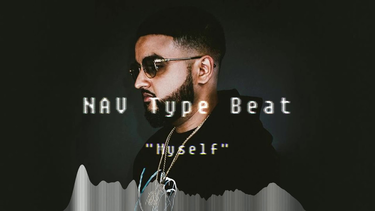 (FREE) NAV Type Beat "Myself" | Type Beat 2020 | Prod by N.C. - YouTube