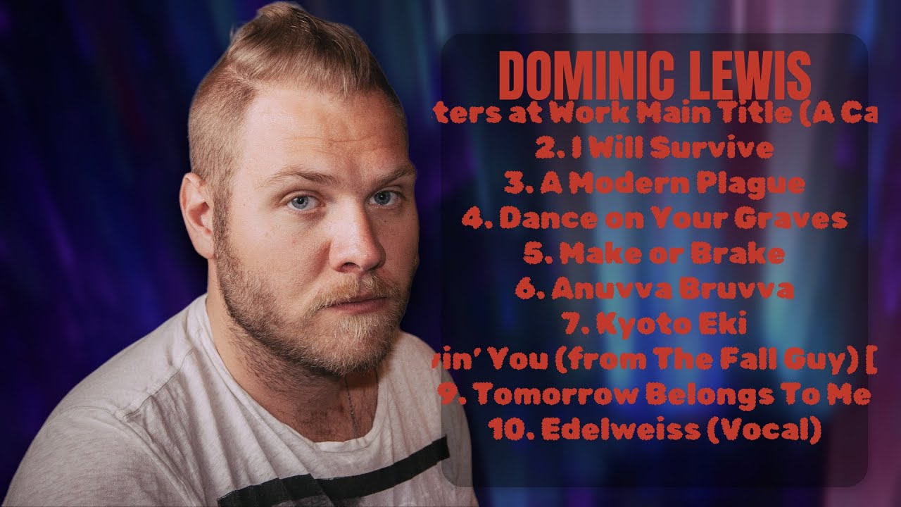 Dominic Lewis-Year-end hit songs of 2024-Superior Songs Lineup-Chic ...