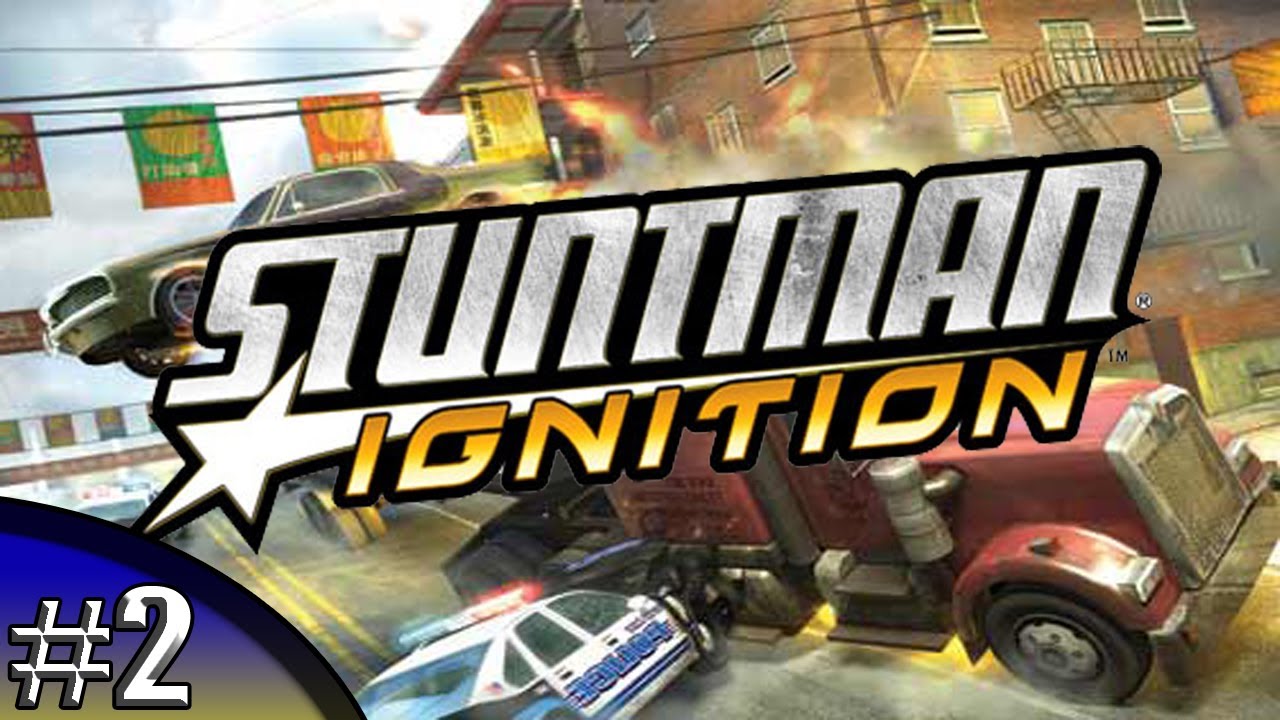 Stuntman Ignition | Part 2 - YouTube