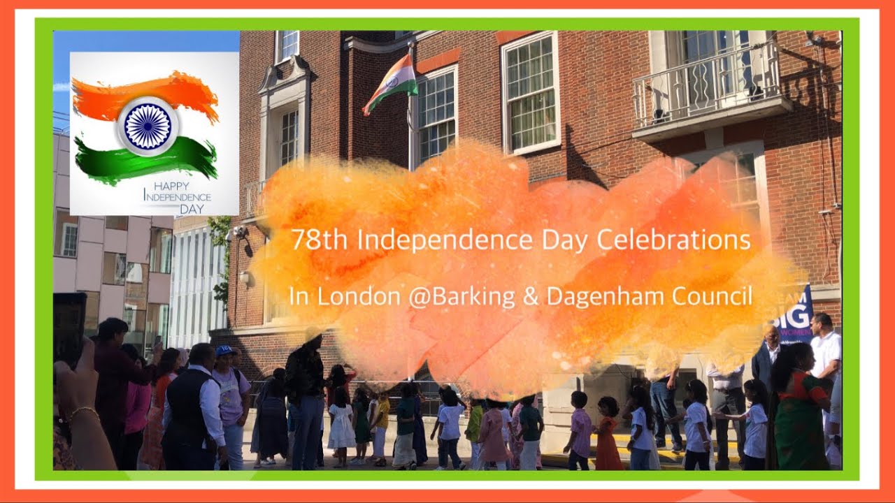 78th Independence Day Celebrations in London by Barking & Dagenham ...