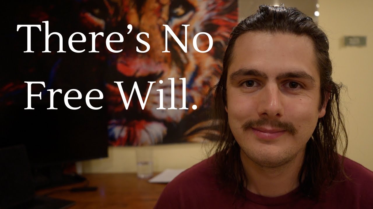 why there's no free will. - YouTube