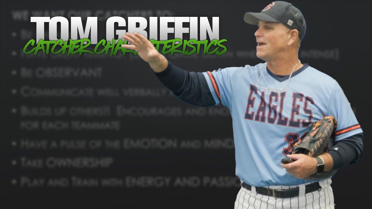 Characteristics of Championship Catchers w/ Tom Griffin | CatcherCON ...