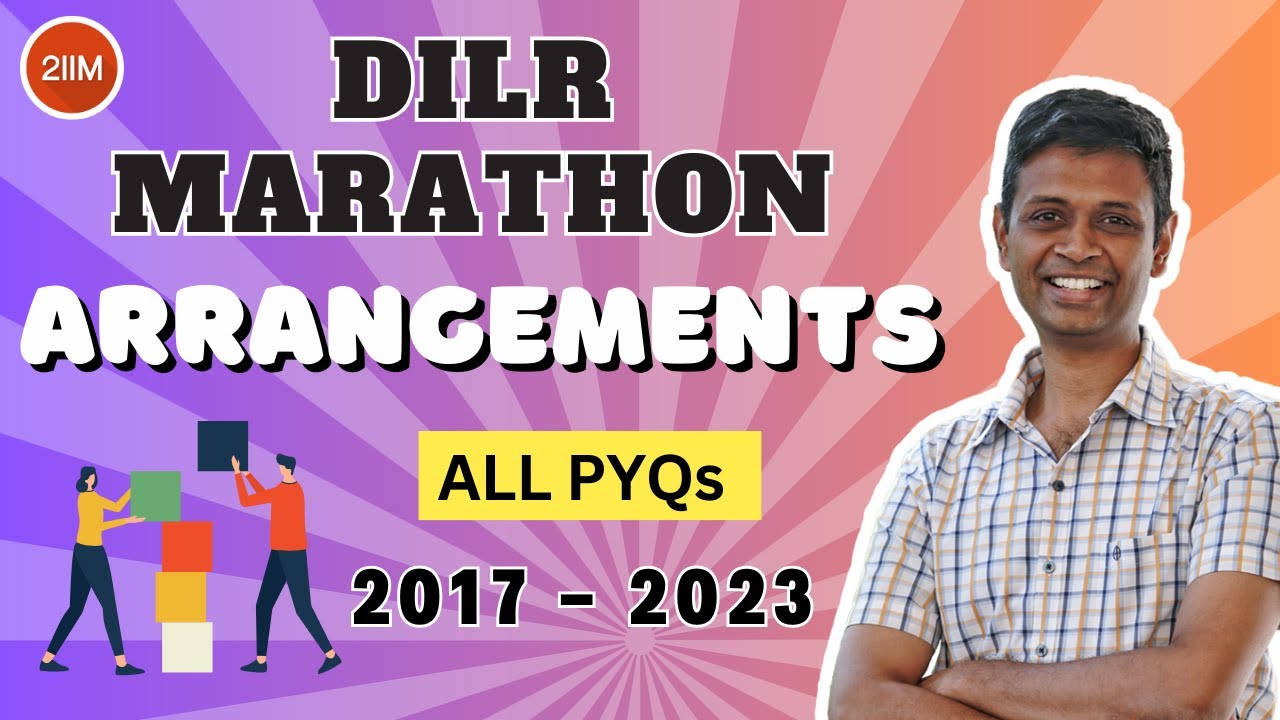 Arrangements Previous Year Questions | All PYQs from 2017 - 2023 | DILR ...