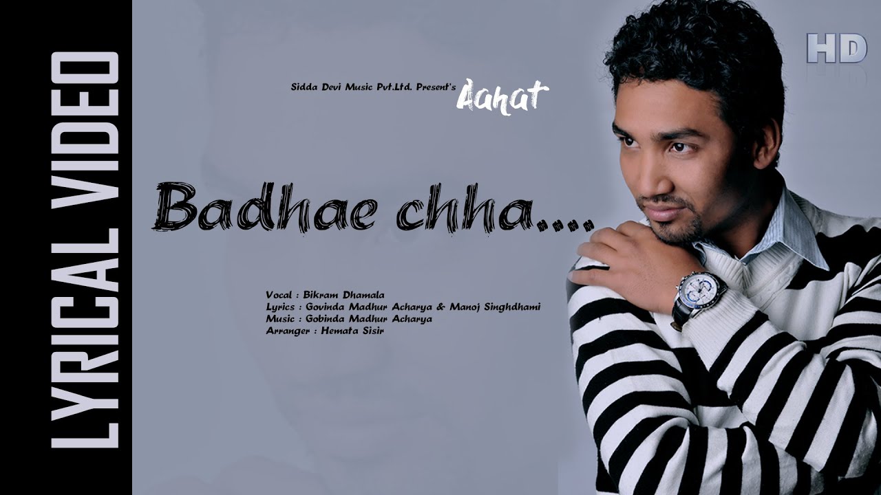 Badhae Chha timilai (बधाई छ तिमीलाई) l Bikram Dhamala l Aahat - YouTube