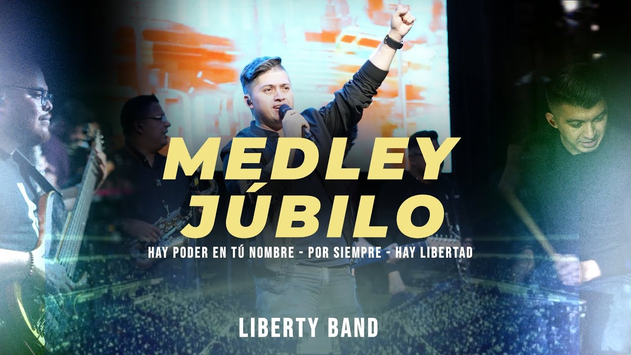 MEDLEY JÚBILO | VIDEO OFICIAL | LIBERTY BAND - YouTube