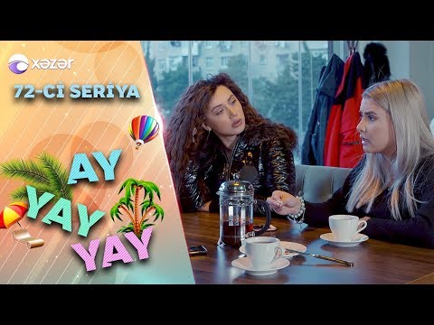 Ay Yay Yay (72-ci seriya)