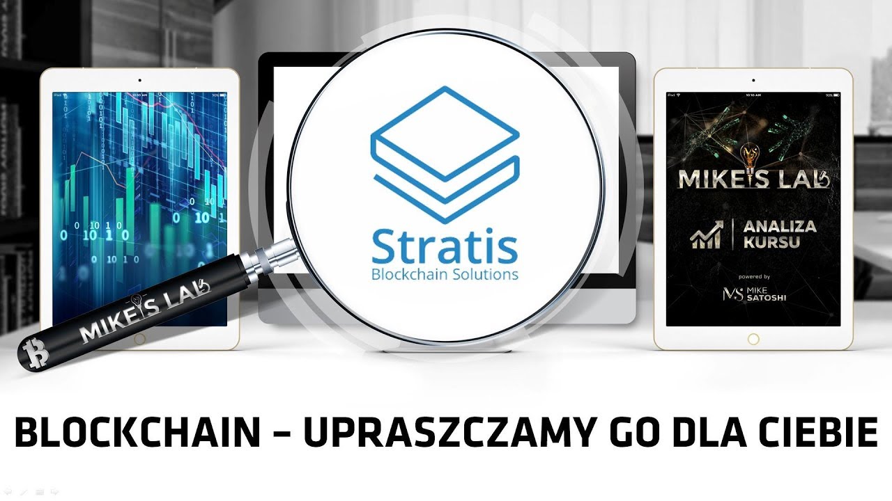 Mike's Lab - Stratis (STRAT) - Blockchain - upraszczamy go dla Ciebie ...