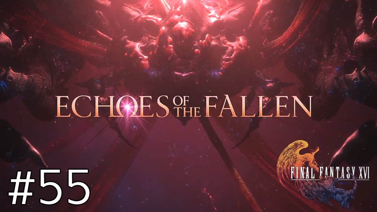 くも？【FF16】＃55 DLC:Echoes of the Fallen - YouTube