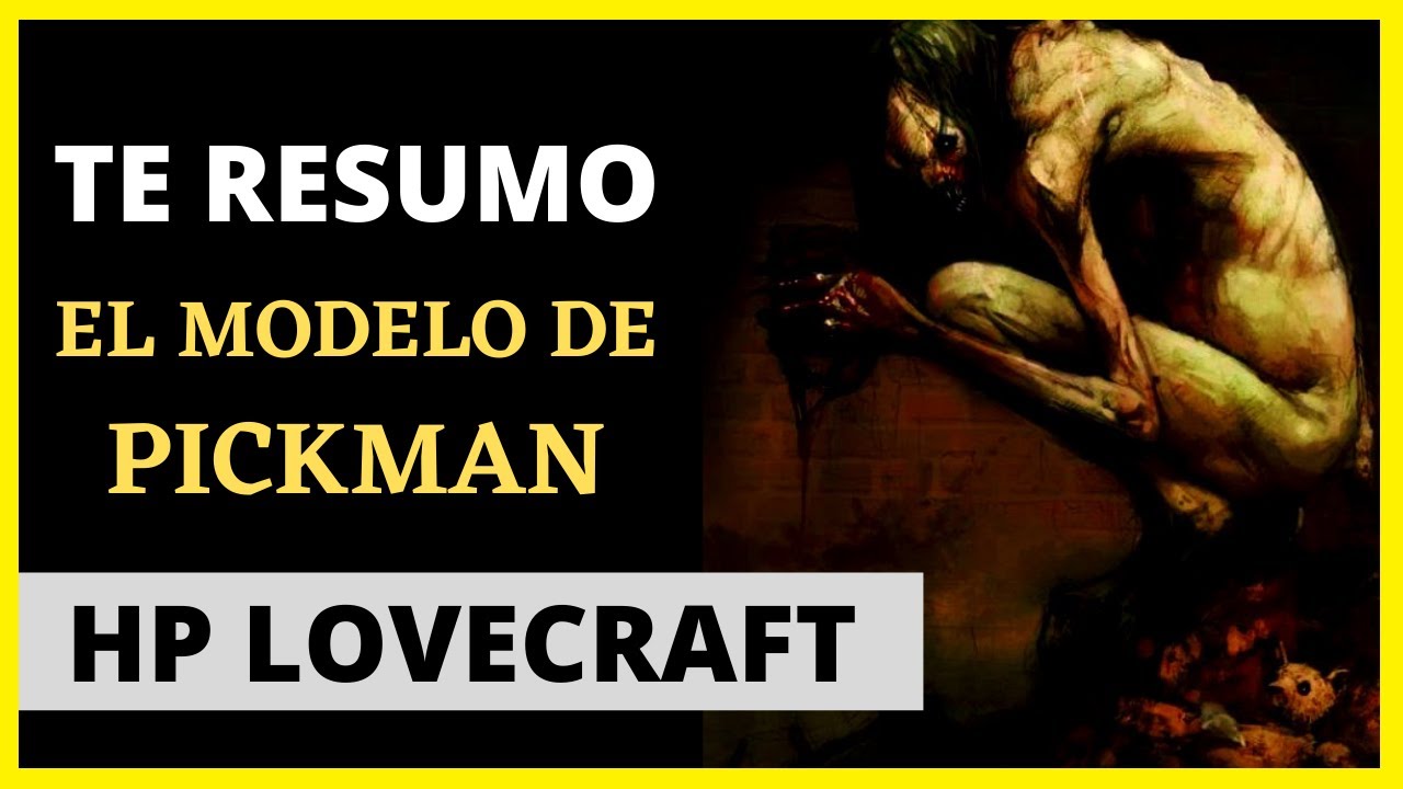 Te Resumo El modelo de Pickman de HP Lovecraft (Cuento) - YouTube
