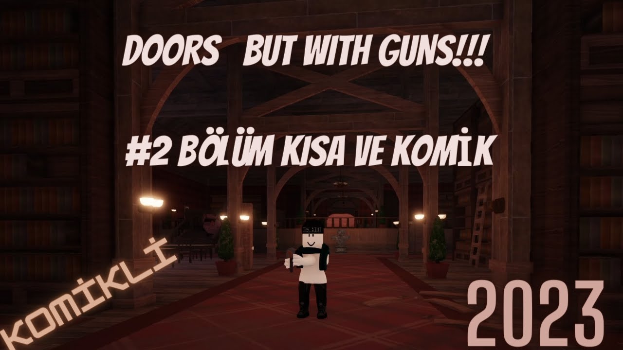 Roblox Doors 👁️ But Wıth Guns!!! [UPDATE] - KOMİK MONTAJ - KISA (2023 ...