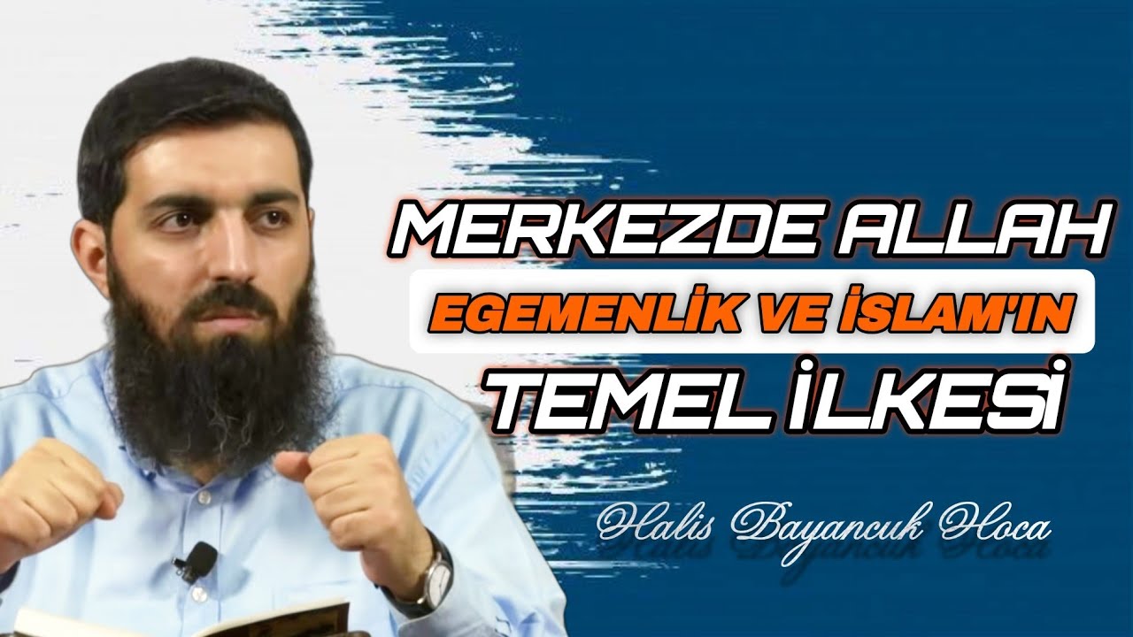 Egemenlik Allah'a Aittir | Halis Bayancuk Hoca (Ebu Hanzala) - YouTube
