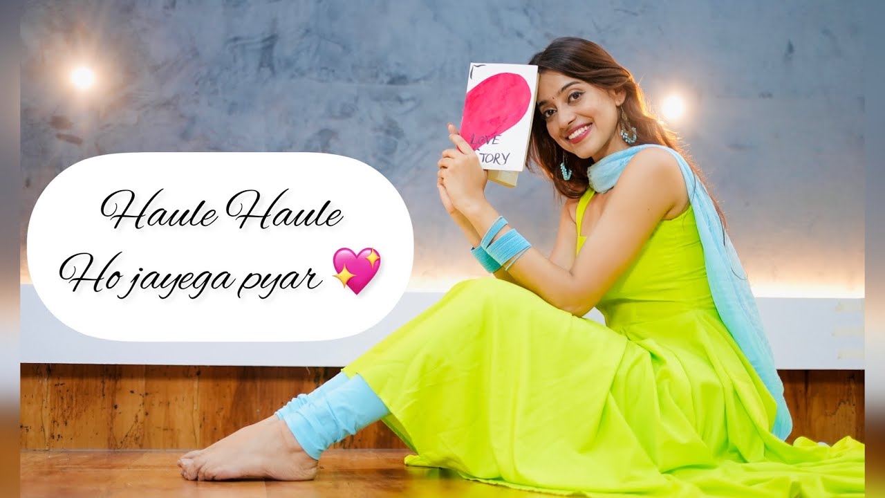 Haule Haule Dance cover | Kashika Sisodia - YouTube
