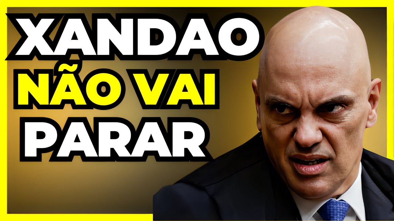Xandão não vai parar, vai para cima de deputados de direita. - YouTube