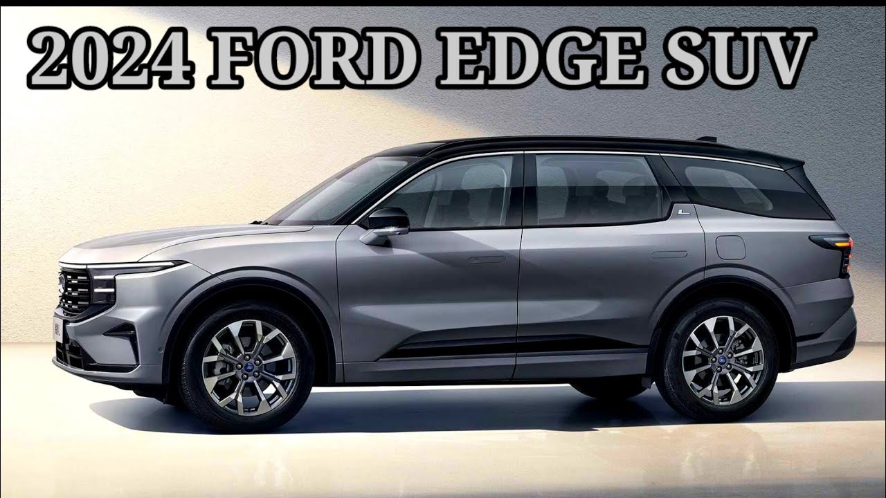 2024 Ford Edge L Officially Debuts In China | Exterior and interior new ...