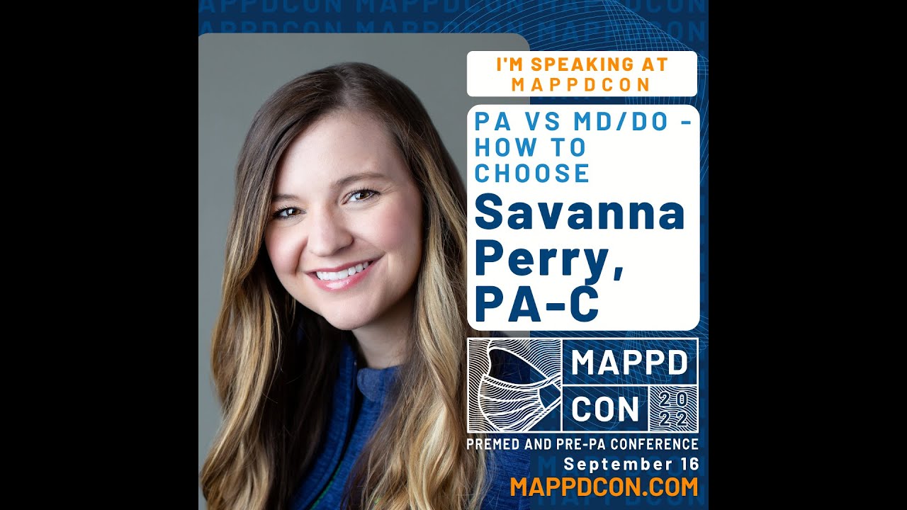 PA vs MD/DO: How to Choose with Savanna Perry | MappdCon22 - YouTube