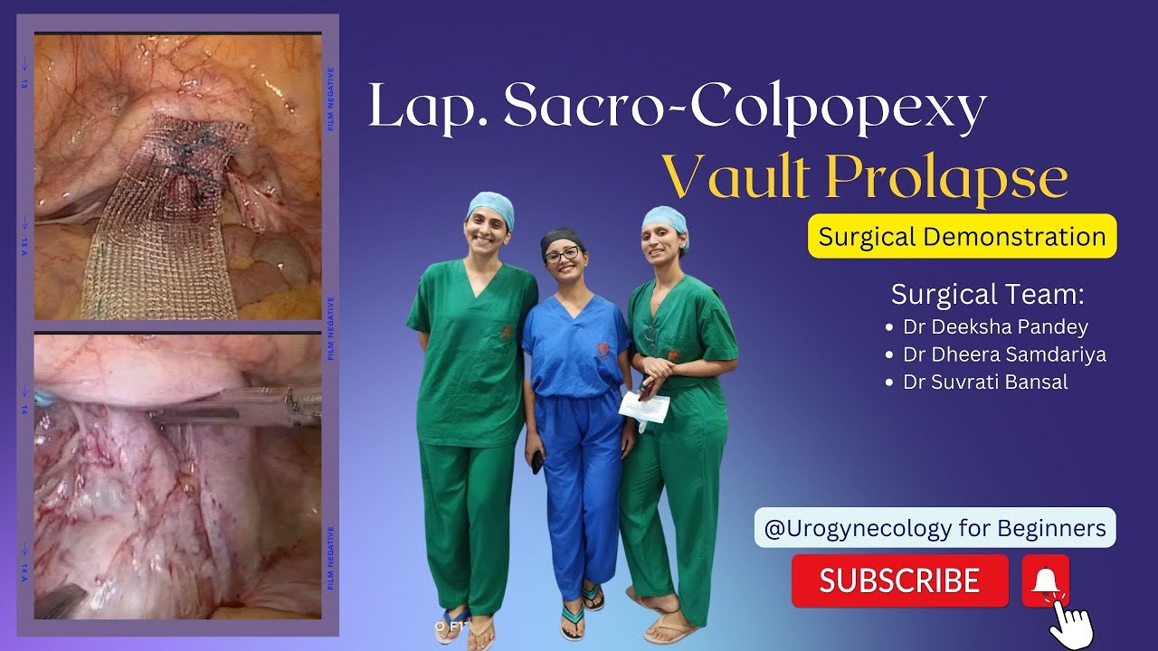 Laparoscopic Sacro-colpopexy | Vault Prolapse | Surgical Demonstration ...