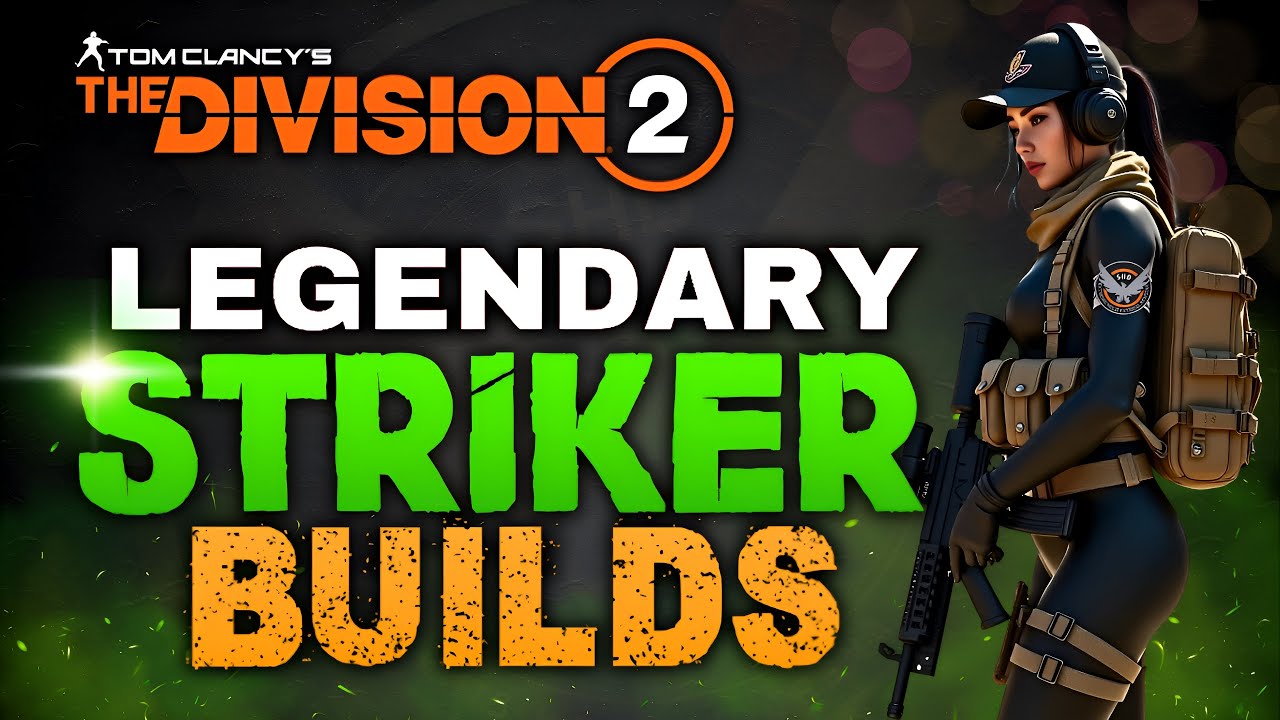 The *MOST POWERFUL LEGENDARY STRIKER PVE BUILDS* In The Division 2 For ...
