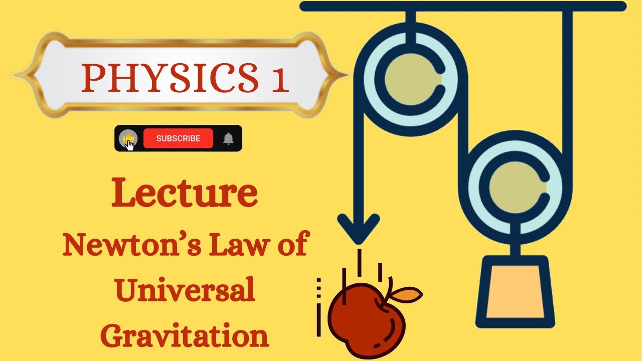 Newton’s Law of Universal Gravitation - Physics 1: Lecture 5-4 - YouTube