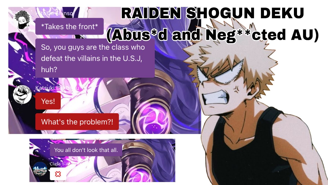 MHA x GENSHIN IMPACT: RAIDEN SHOGUN DEKU (Abus*d and Neg**cted AU ...