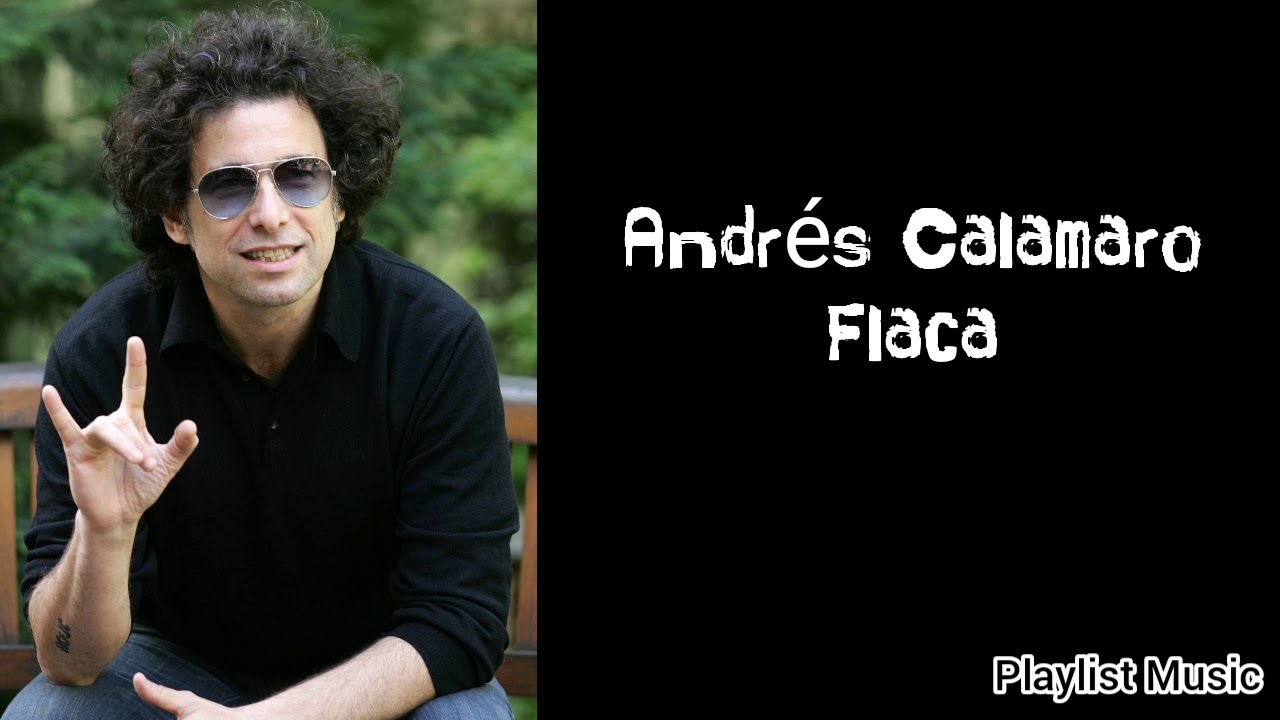 Andrés Calamaro - Flaca letra - YouTube