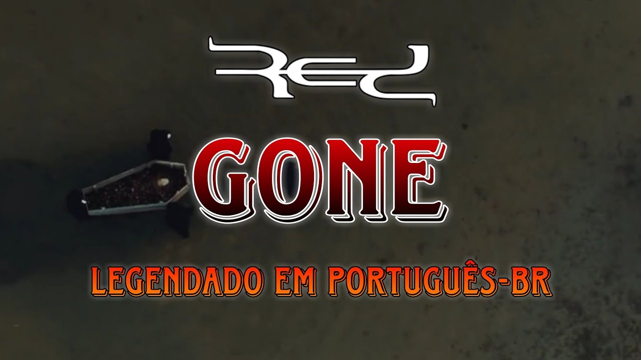 RED - Gone (Legendado em Português-Brasil) - YouTube Music