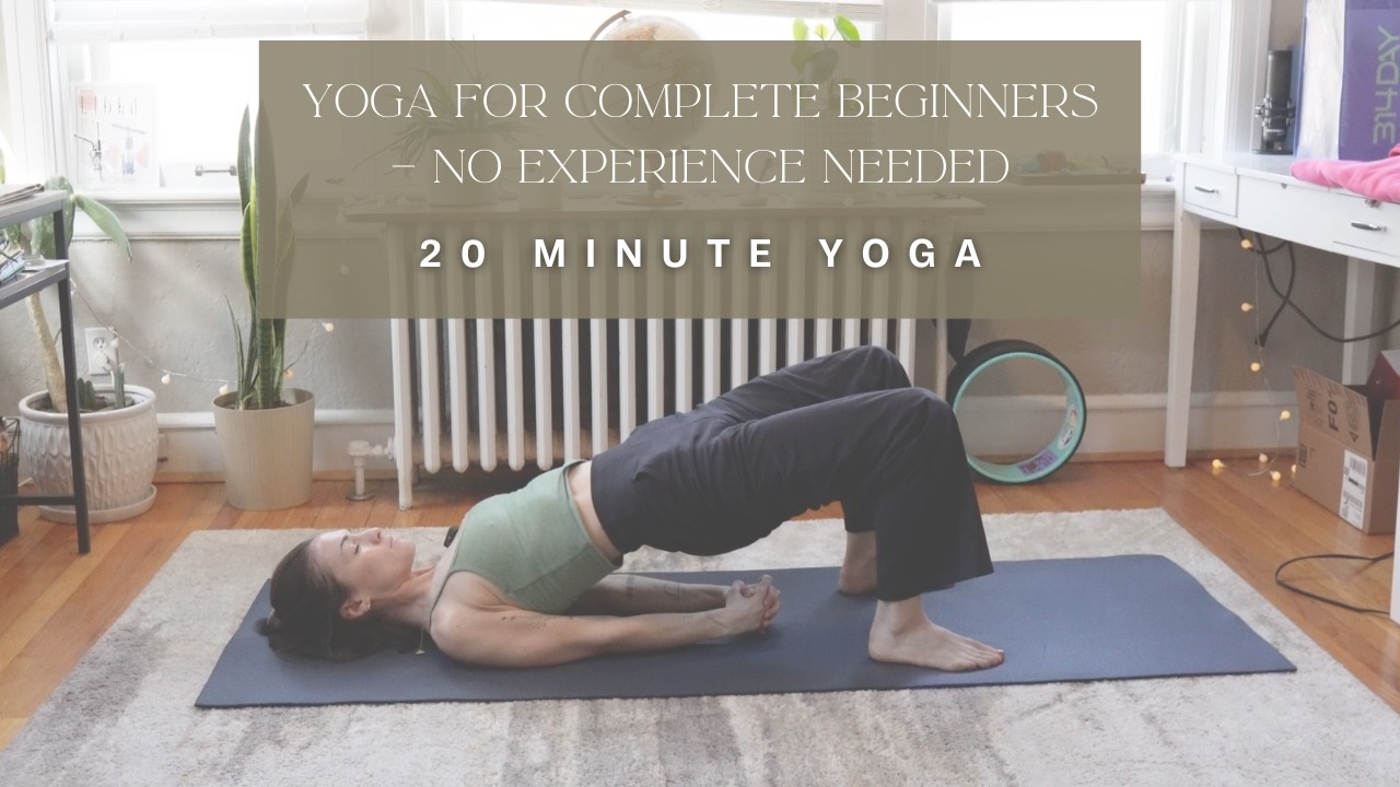 20-Minute Yoga for Complete Beginners — No Experience Needed - YouTube