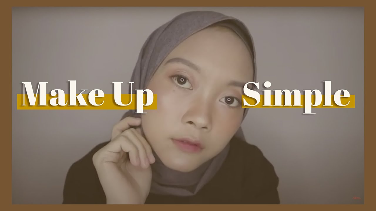 Make up simpel buat bikin video youtube - YouTube