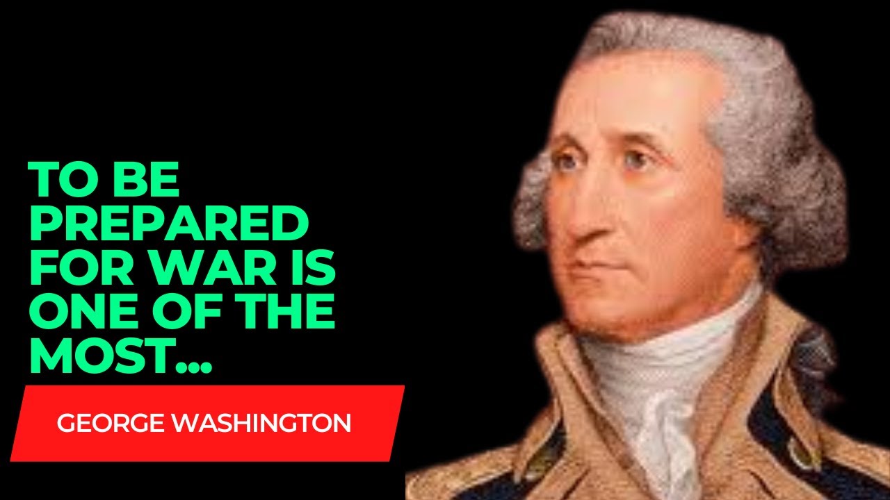 To be prepared for war is one of the most... | George Washington Quotes ...