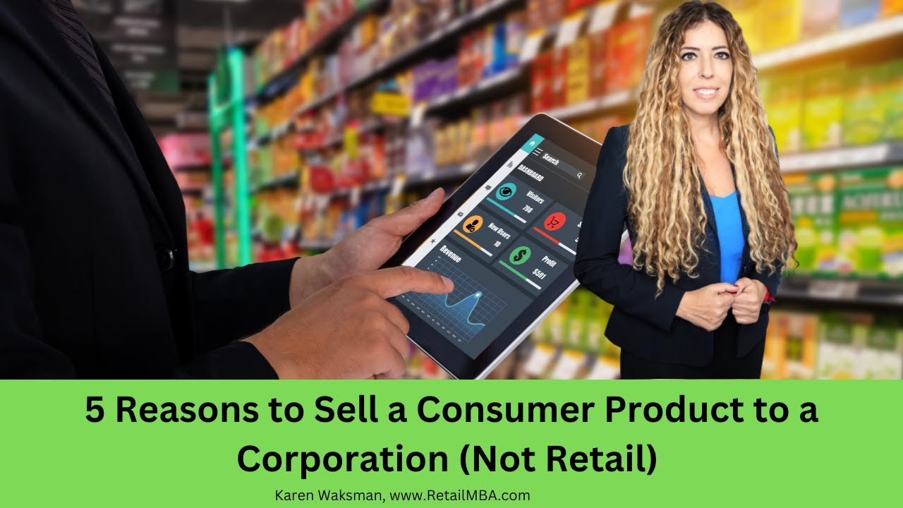 Product Sales - 5 Reasons Why You Want to Sell to a Corporation! - YouTube