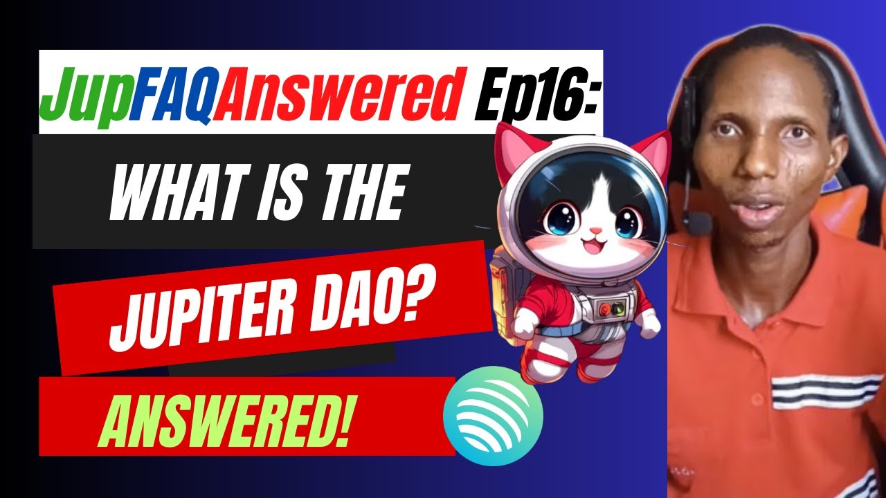 JupFAQAnswered Ep16: What Is The Jupiter DAO? (ANSWERED) - YouTube