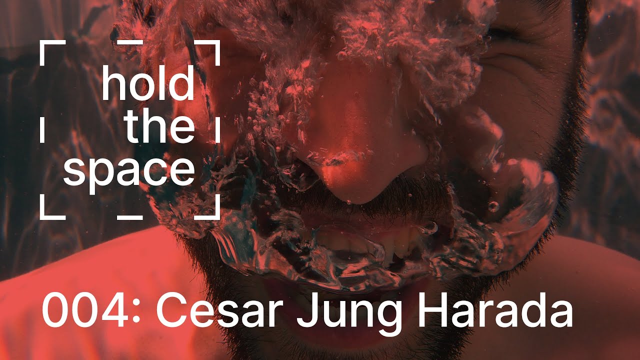 Hold the Space | 004: Cesar Jung Harada - YouTube