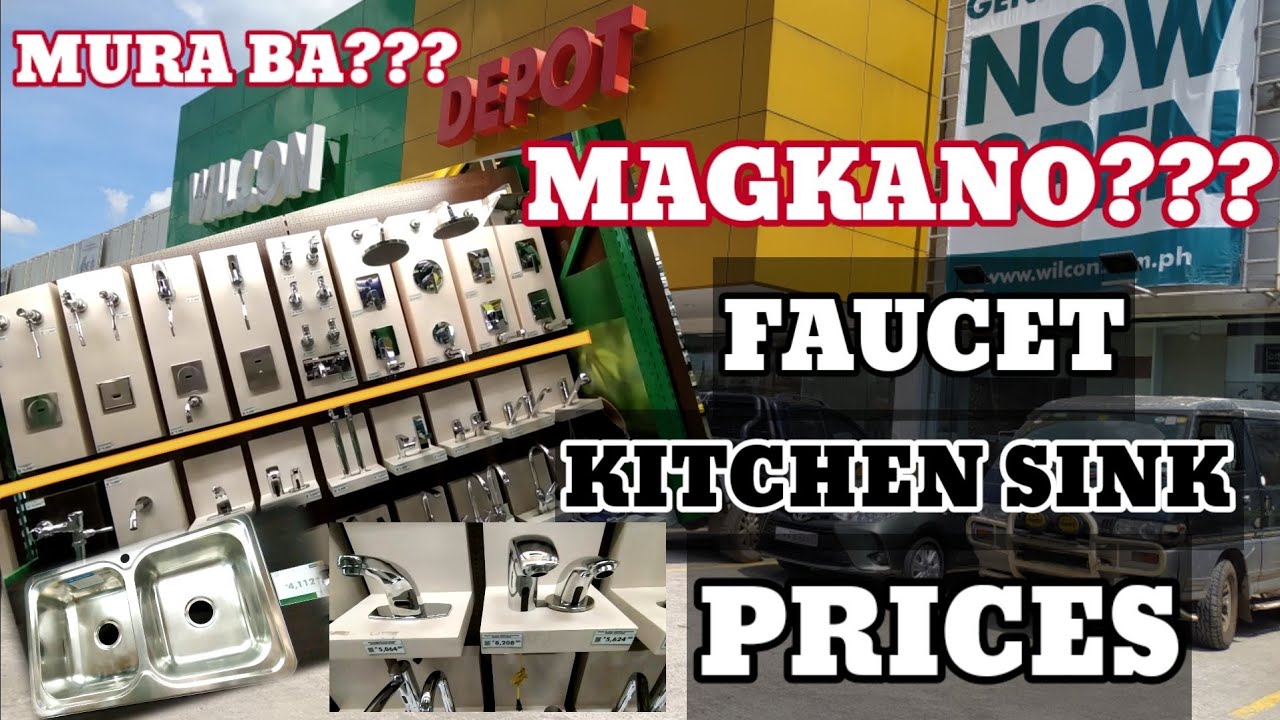 Magkano ang Presyo ng FAUCET at KITCHEN SINK sa WILCON DEPOT|Murang ...