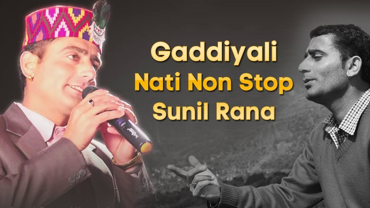 Gaddiyali Nati Non Stop Sunil Rana | Latest Himachali Song 2023 - YouTube