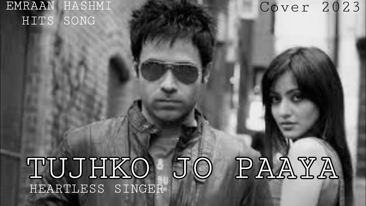 Tujhko Jo Paaya - Heartless Singer | touching lines | Emraan Hashmi ...