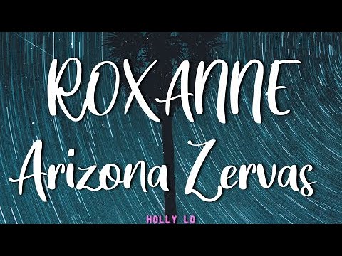 Arizona Zervas - ROXANNE (Lyrics) - YouTube