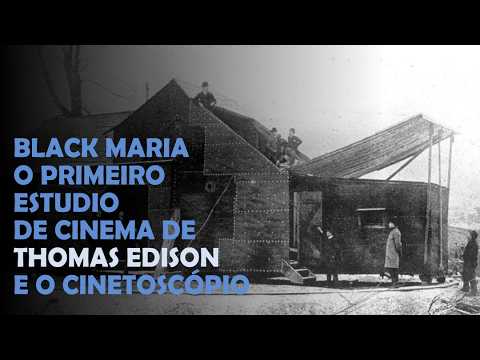 O Primeiro Estúdio de Cinema do Mundo | BLACK MARIA de THOMAS EDISON ...