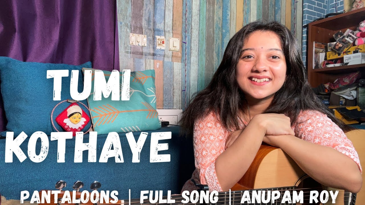 Tumi Kothay | Full Song | Pantaloons | Anupam Roy | Cover by Simran Ferwani | Female Version ...