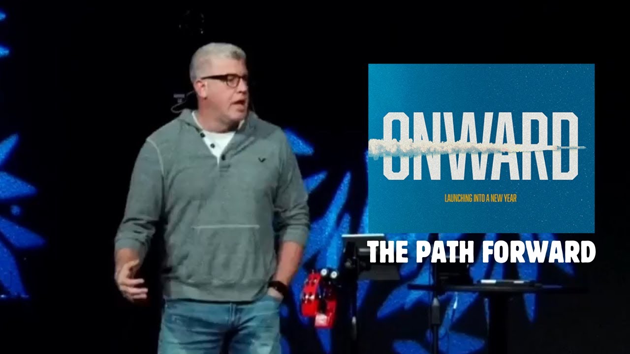 ONWARD | Week 4 | Trent Ice | The Path Forward - YouTube