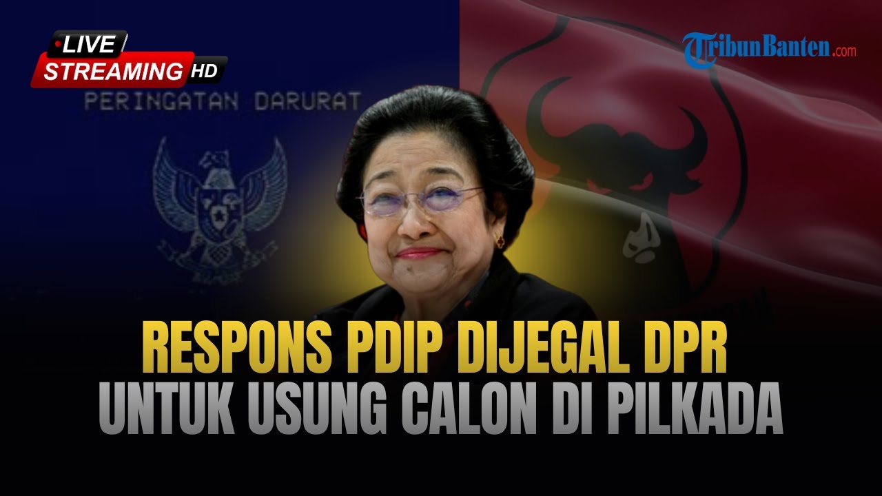🔴 Respons PDIP DIJEGAL DPR untuk Usung Calon di Pilkada, Tak ...