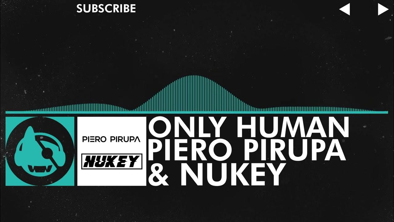 [Electro Pop] - Piero Pirupa & NuKey - Only Human - YouTube