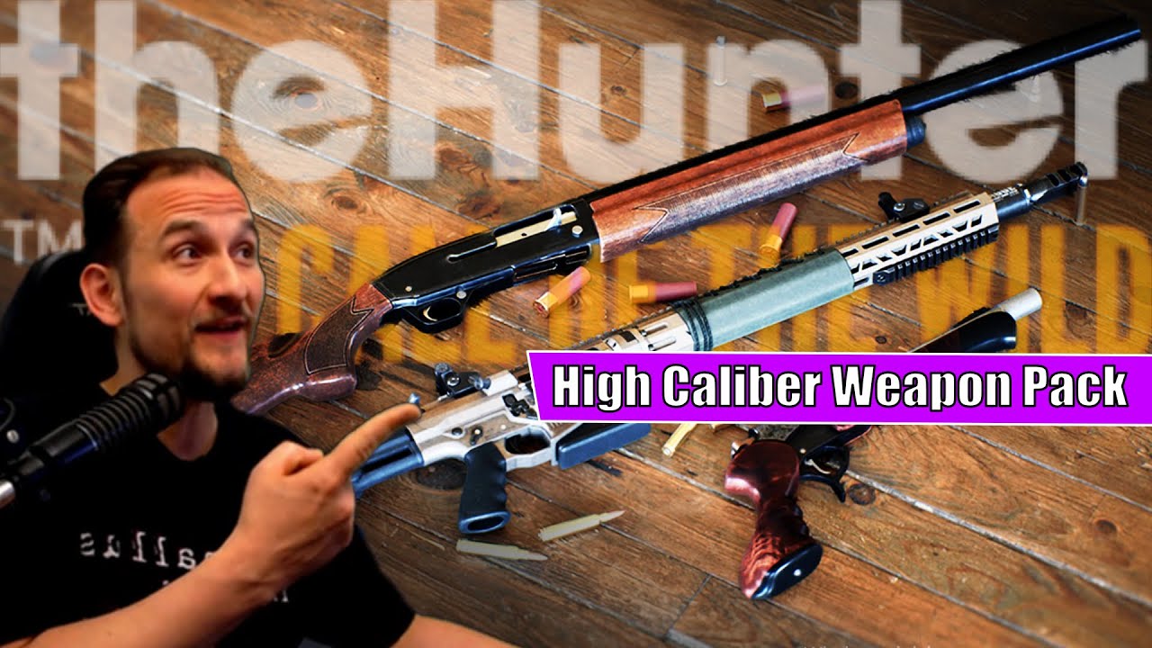 theHunter Call of the Wild - High Caliber Weapon Pack - Alle 3 Waffen ...
