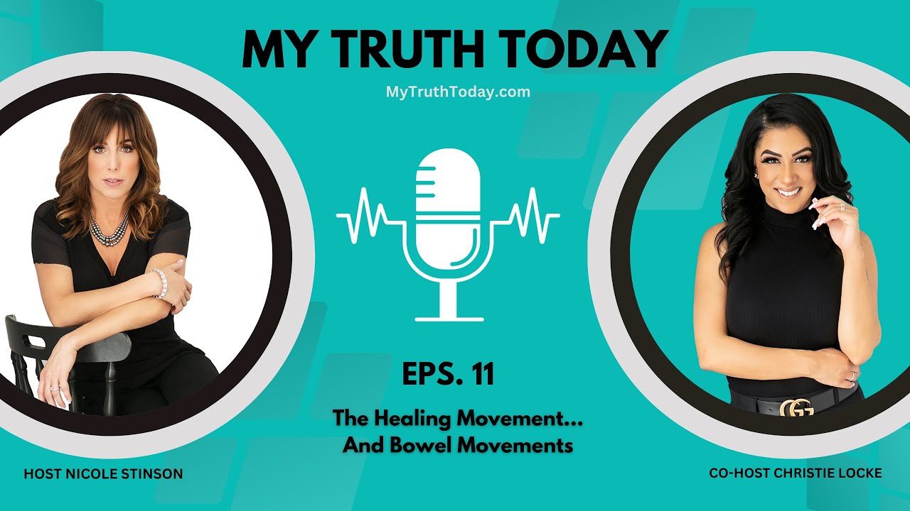 My Truth Episode 11: The Healing Movement...And Bowel Movements - YouTube