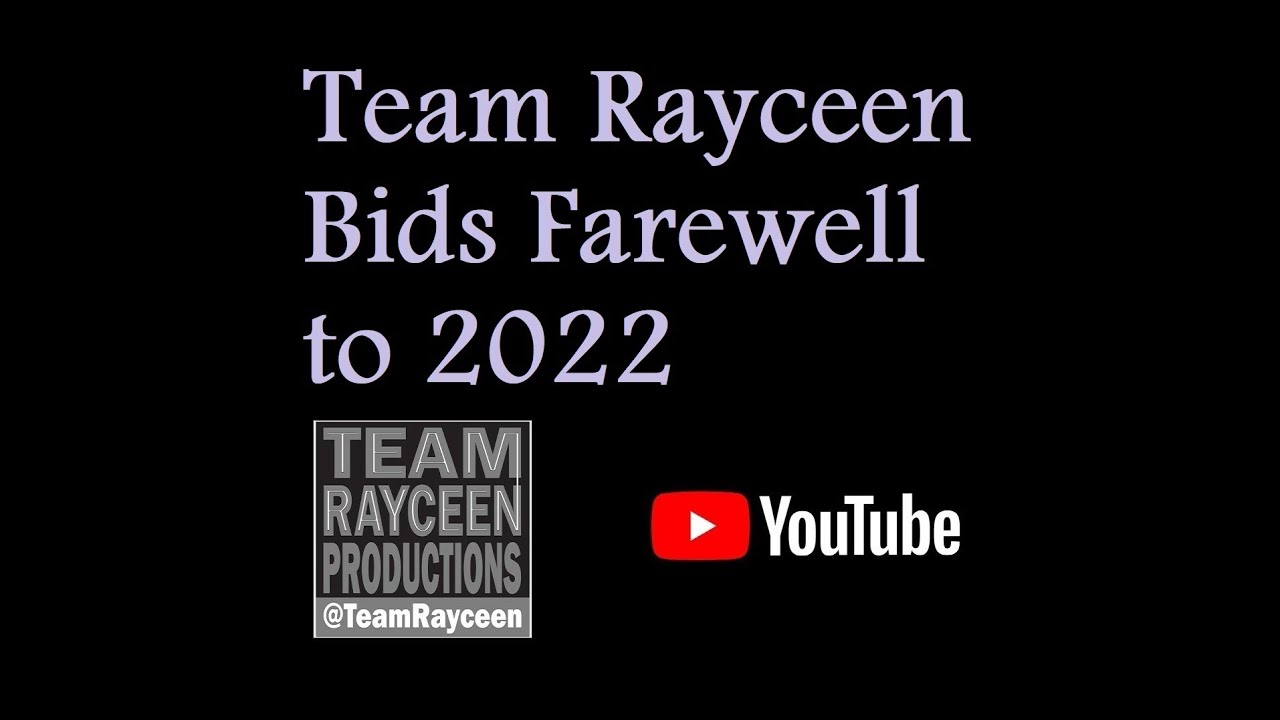 Team Rayceen Bids Farewell to 2022 - YouTube