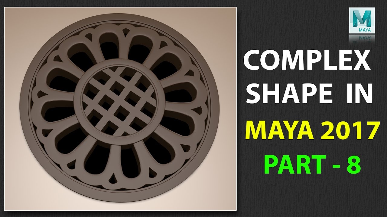 How to Model a Complex Shapes in Maya 2017 | Part 8 - YouTube