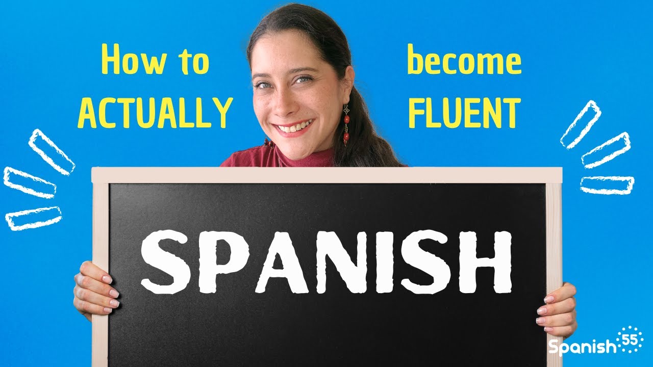 How to QUICKLY Become Fluent in Spanish: Tips and Strategies! - YouTube