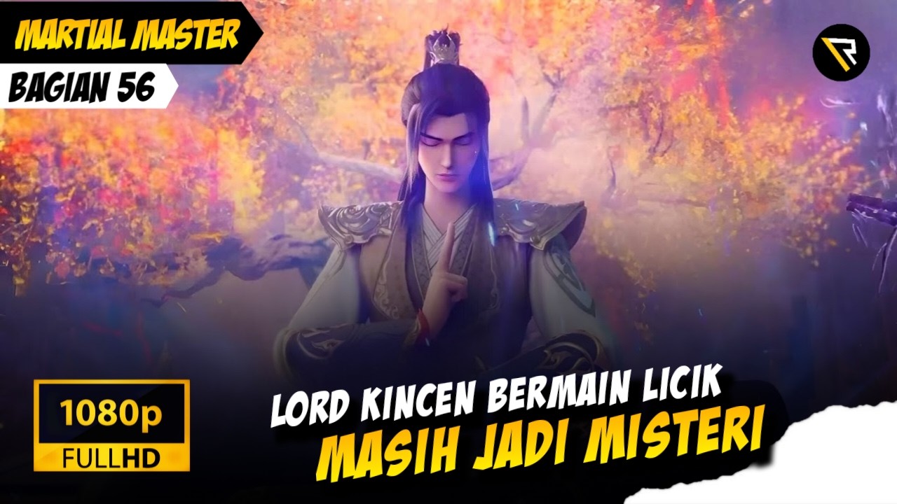 LORD KINCEN MODE LICIK🔥- Martial Master Bagian 56 (Sub Indo) - YouTube