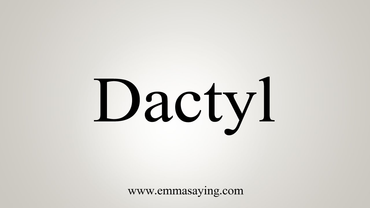 How To Say Dactyl YouTube how-to-say-dactyl-youtube